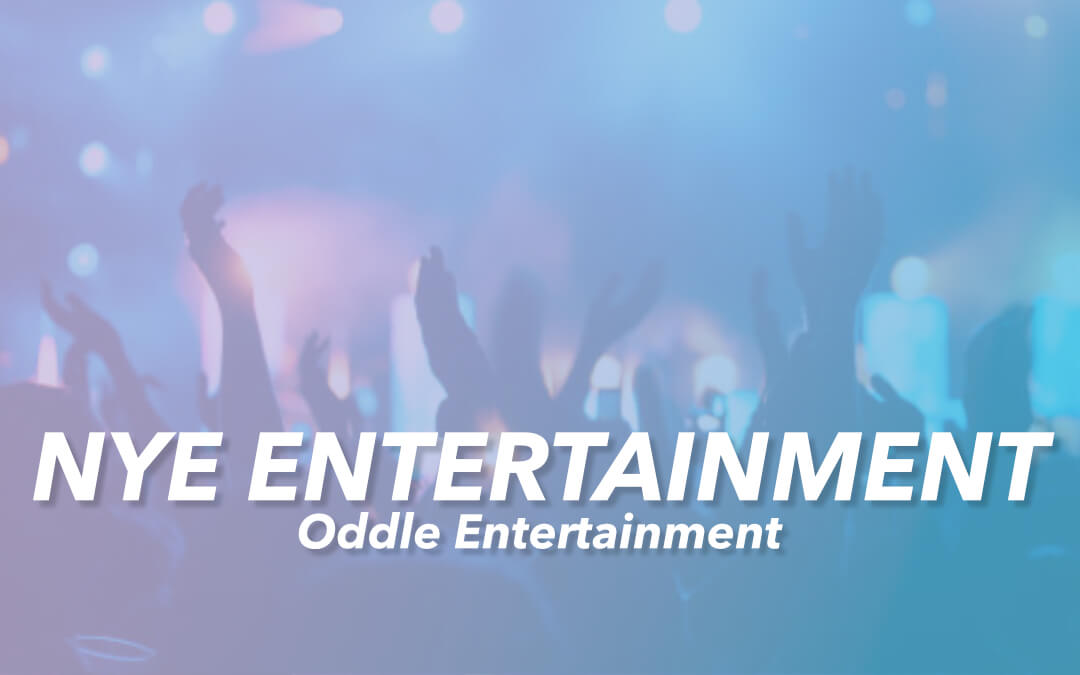 New Years Eve Entertainment Ideas - Oddle Entertainment Agency March 10 ...
